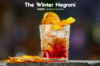 Recipe of the Week: How to Make a Winter Negroni - TASTE cocktails