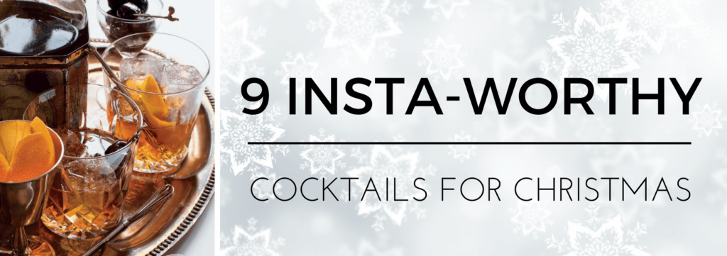 9 Insta-Worthy Cocktails for Christmas - TASTE cocktails